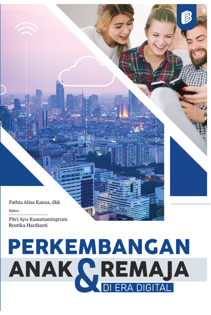 Perkembangan Anak dan Remaja di Era Digital Seri 1